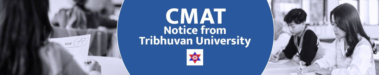 CMAT Entrance Exam Notice-2082 from Tribhuvan University - Edusanjal