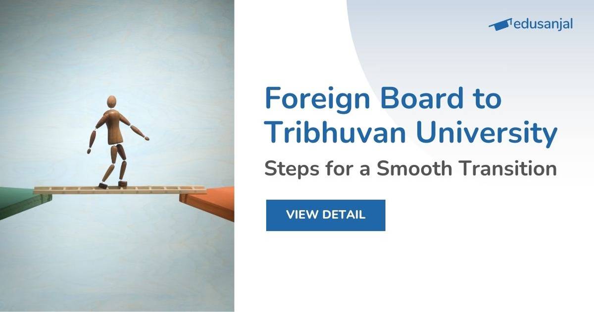 Steps for a Smooth Transition from Foreign Board to Tribhuvan ...