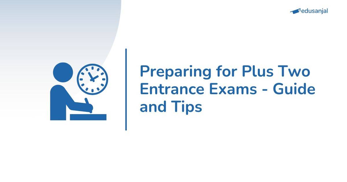 Preparing for Plus Two Entrance Exams - Guide and Tips - Edusanjal