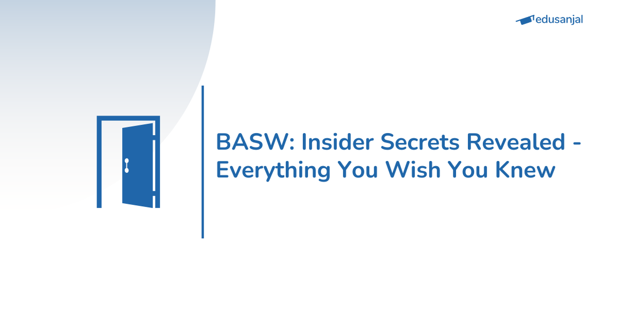 BASW: Everything I wish someone had told me - Edusanjal