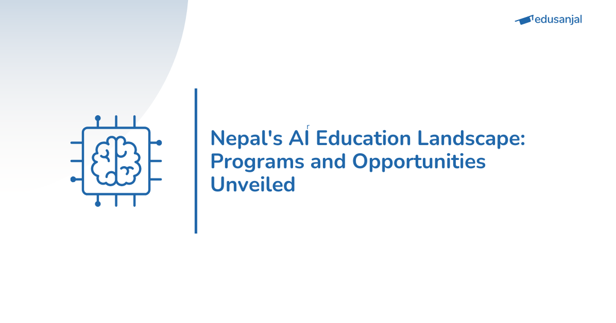 Artificial Intelligence Education in Nepal - Programs and Opportunities - Edusanjal