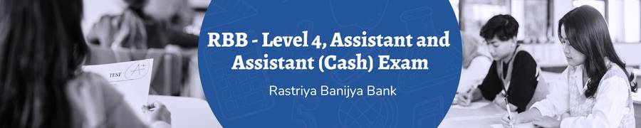RBB-Level 4, Assistant and Assistant (Cash) Exam - Edusanjal