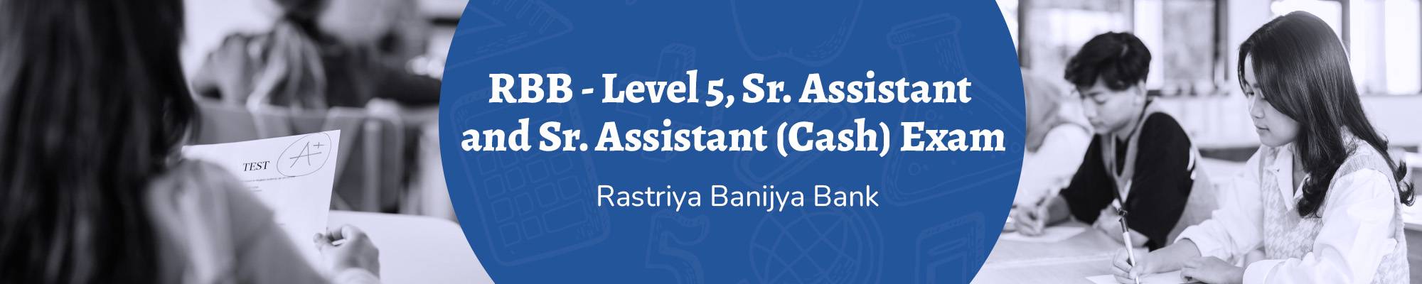 RBB-Level 5, Sr. Assistant and Sr. Assistant (Cash) Exam - Edusanjal