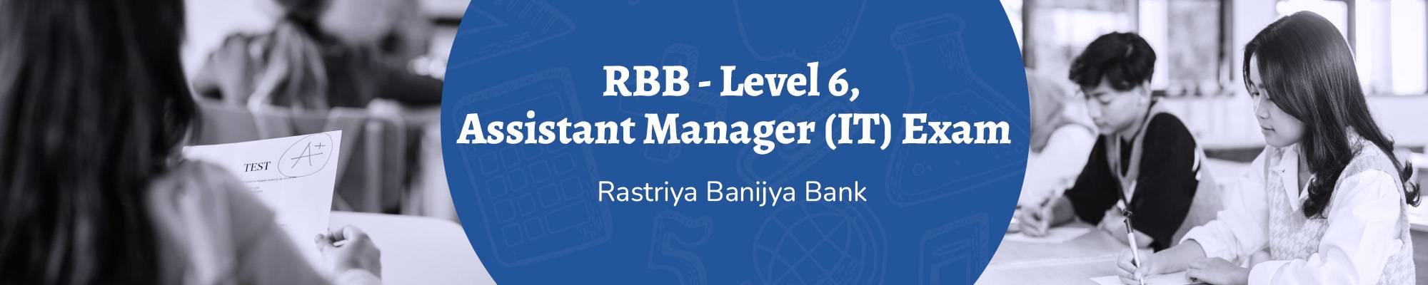 RBB-Level 6, Assistant Manager (IT) Exam
