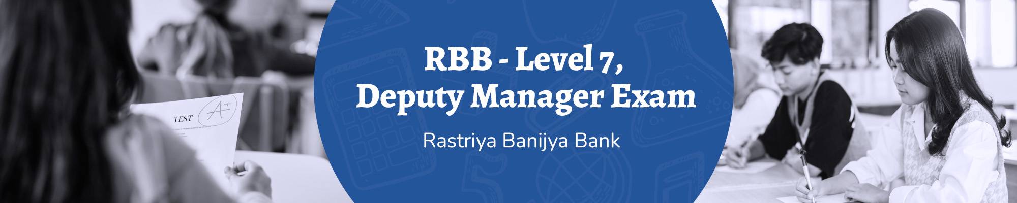 RBB-Level 7, Deputy Manager Exam - Edusanjal