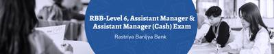 RBB-Level 6, Assistant Manager & Assistant Manager (Cash) Exam - Edusanjal
