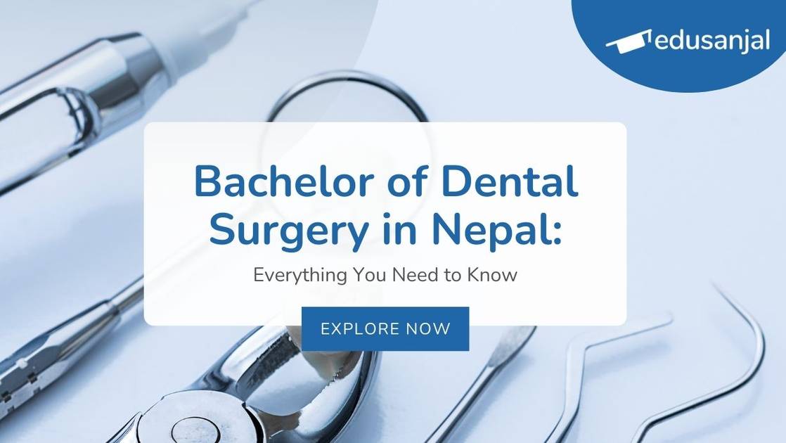 BDS in Nepal: Courses, Colleges, Eligibility and Job Prospects