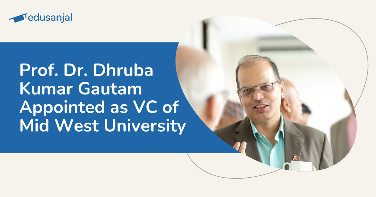 Prof. Dr. Dhruba Kumar Gautam Appointed as 4th VC of Mid West University - Edusanjal