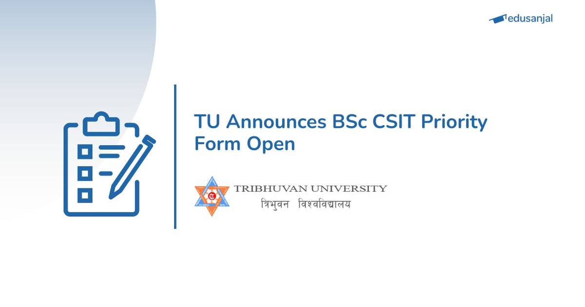 BSc CSIT 2081 Priority Form Open - Tribhuvan University - Edusanjal