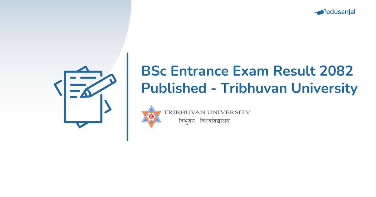BSc Entrance Exam Result 2082 Published - Edusanjal