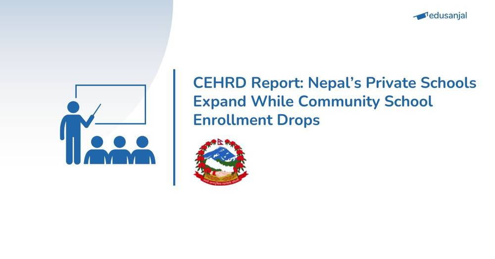 CEHRD Report: Nepal’s Private Schools Expand While Community School ...