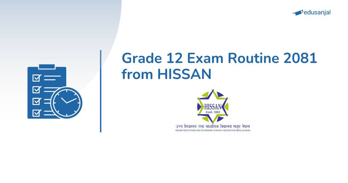 Grade 12 Exam Routine 2081 from HISSAN - Edusanjal