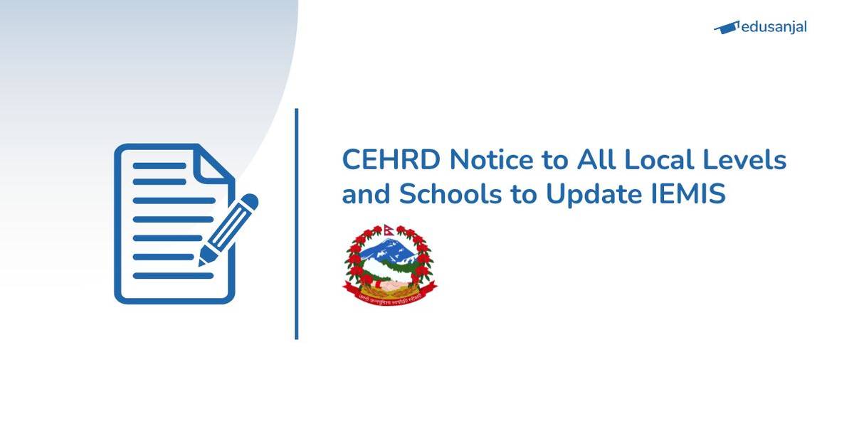 CEHRD Notice to All Local Levels and Schools to Update IEMIS - Edusanjal