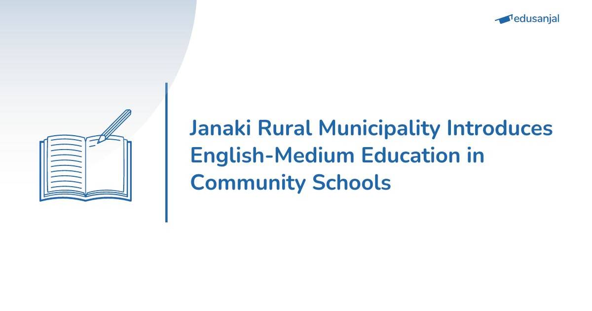 Janaki Rural Municipality Introduces English-Medium Education in ...