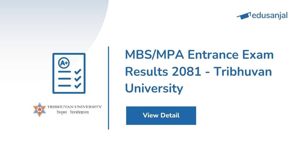 MBS/MPA Entrance Exam Results 2081 - Tribhuvan University - Edusanjal