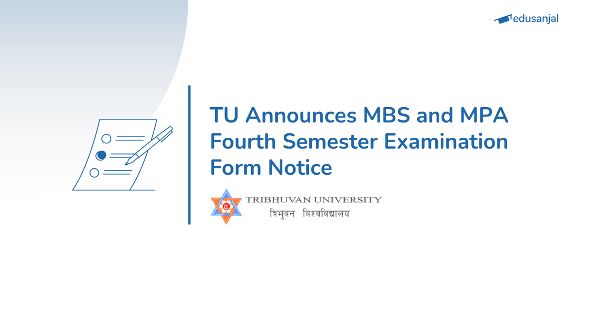 MBS and MPA Fourth Semester Examination Form Filling Notice - TU ...