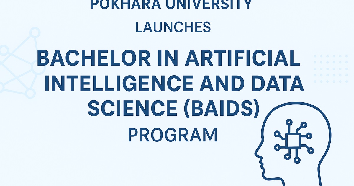 Pokhara University Launches Bachelor in Artificial Intelligence and ...
