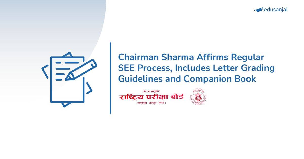 SEE Process - Chairman Sharma Introduces Letter Grading Guidelines ...