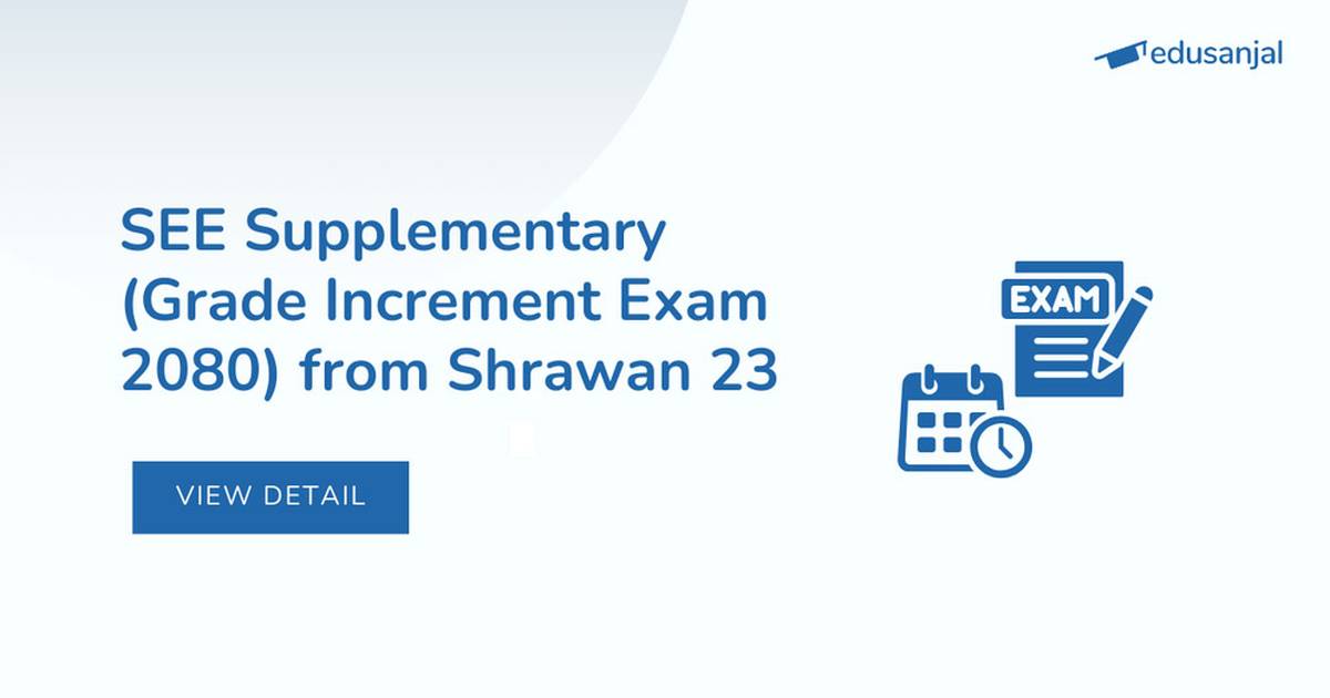 SEE Supplementary (Grade Increment) Exam 2080 from Shrawan 23 - Edusanjal