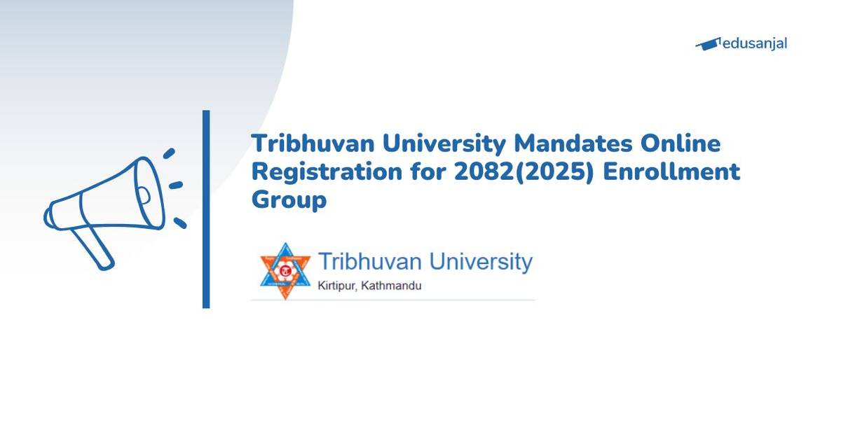 Tribhuvan University Mandates Online Registration for 2082 (2025 ...
