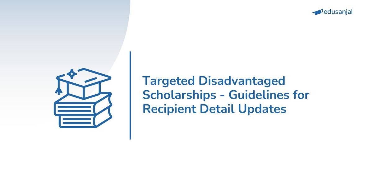Targeted Disadvantaged Scholarships - Guidelines for Recipient Detail ...