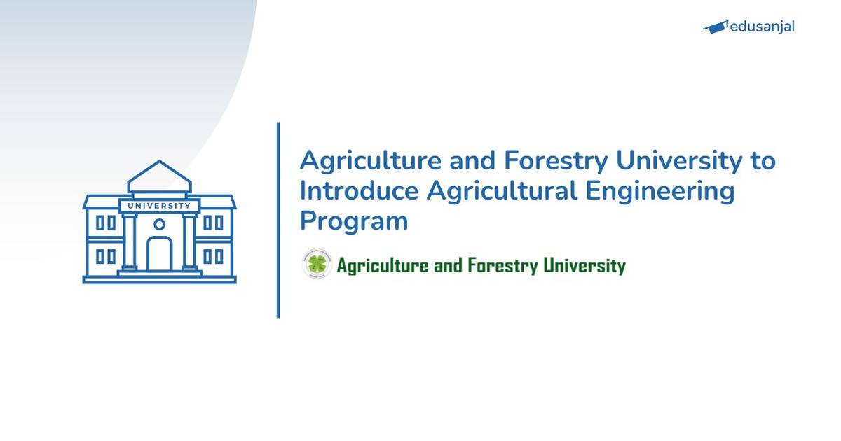 Agriculture and Forestry University to Introduce Agricultural ...