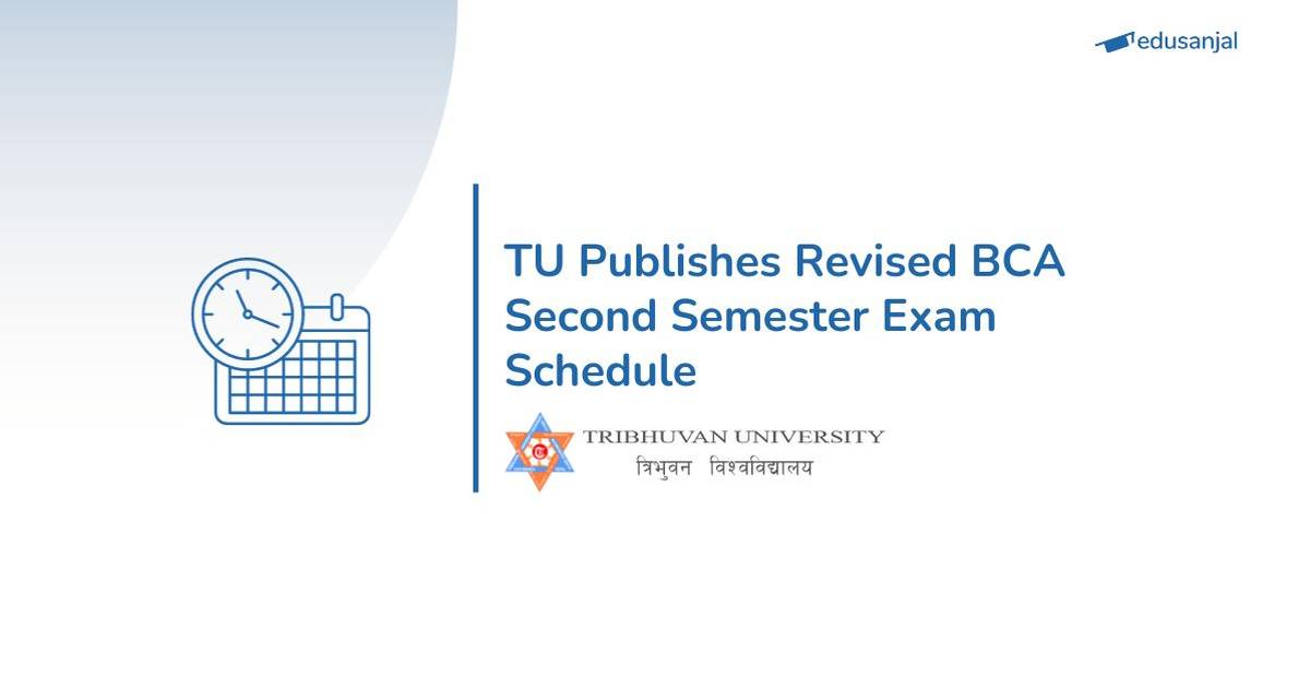 BCA Second Semester Revised Examination Schedule - Tribhuvan University ...