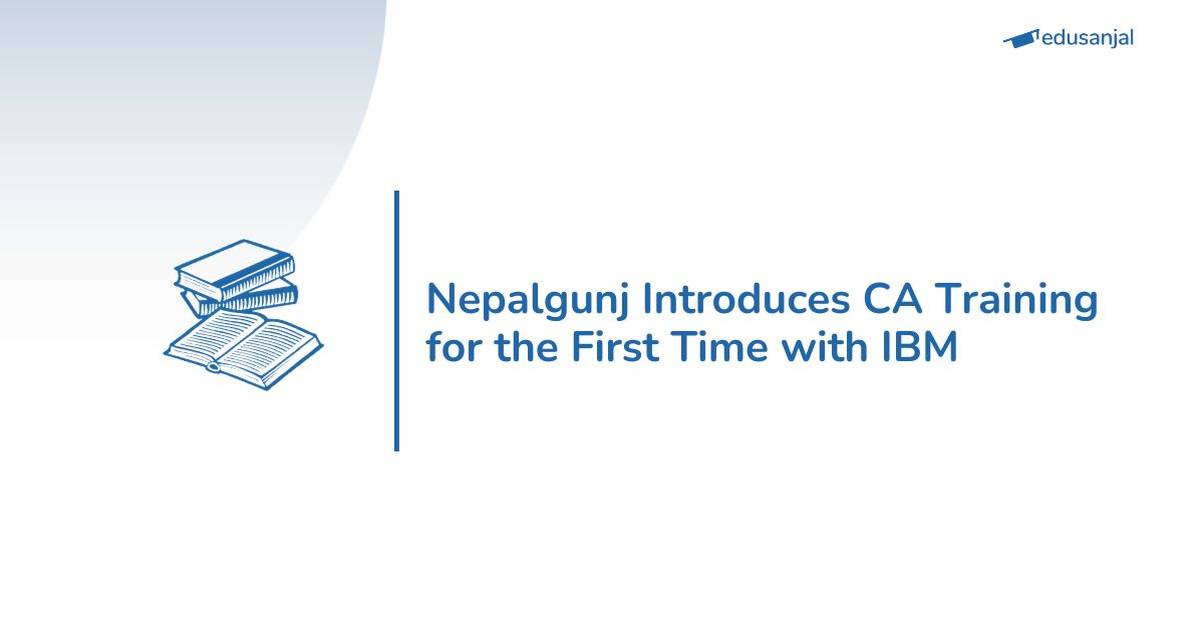 CA Training Launches in Nepalgunj for the First Time - Edusanjal