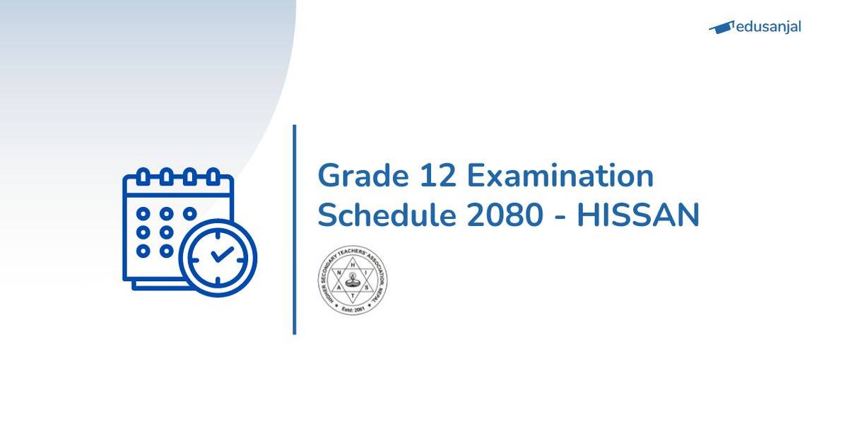 Grade 12 Examination Schedule 2080 - HISSAN - Edusanjal