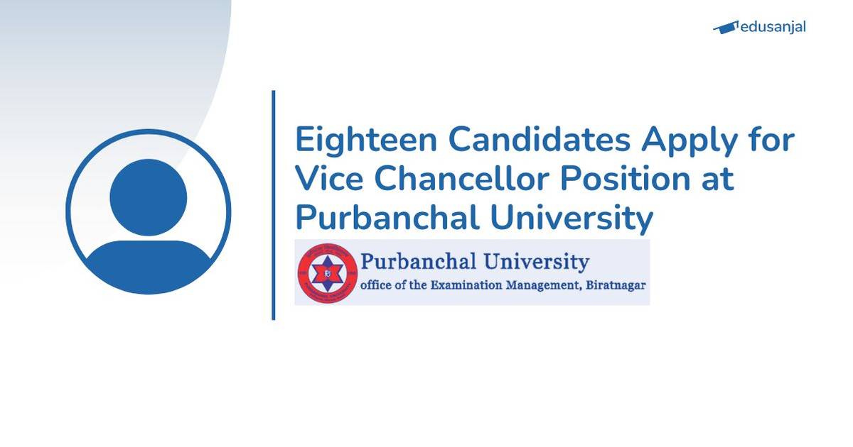 Eighteen Candidates Apply for Vice Chancellor Position at Purbanchal ...