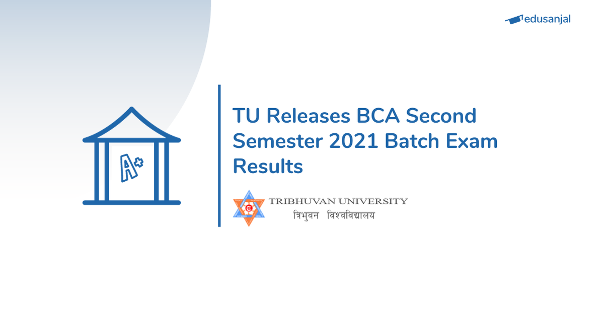 BCA Second Semester 2021 Batch Exam Results - TUFoHSS - Edusanjal