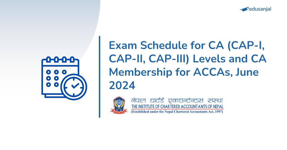 Exam Schedule for Chartered Accountancy CAP-I, CAP-II, CAP-III Levels ...