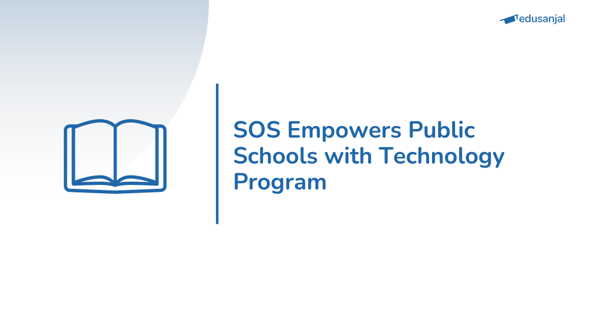 SOS Empowers Public Schools with Technology Program - Edusanjal