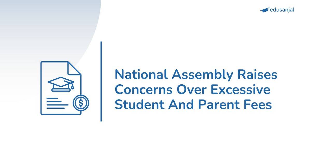 Concerns Raised Over Excessive Fees on Students and Parents in National ...