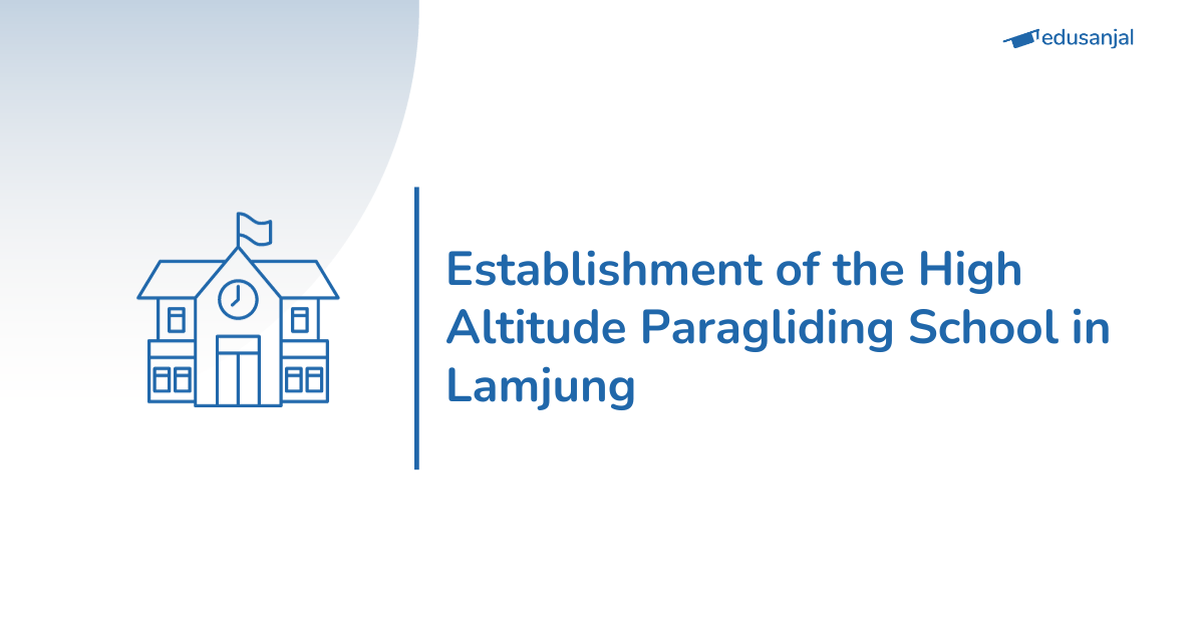 Establishment of the High Altitude Paragliding School in Lamjung ...