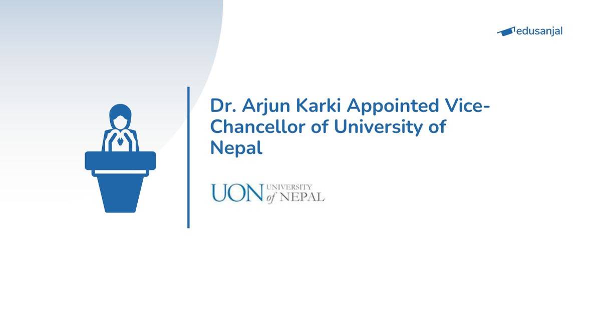 Dr. Arjun Karki Appointed Vice-Chancellor of University of Nepal