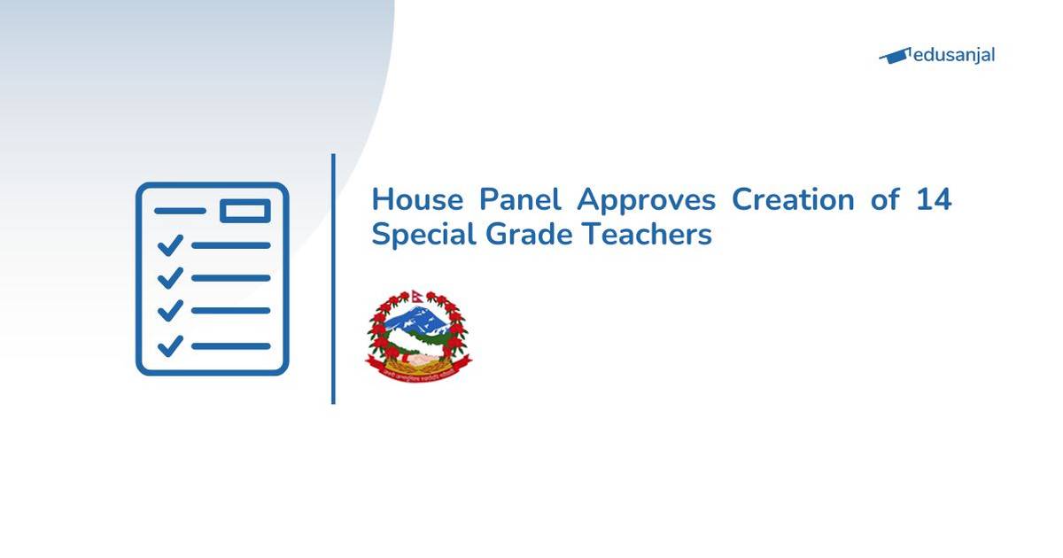 House Panel Approves Creation of 14 Special Grade Teachers