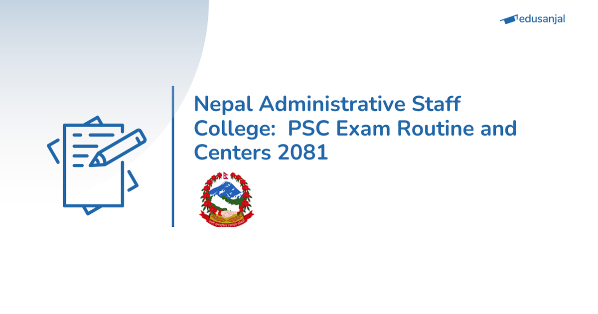 Nepal Administrative Staff College: PSC Exam Routine and Centers 2081 ...