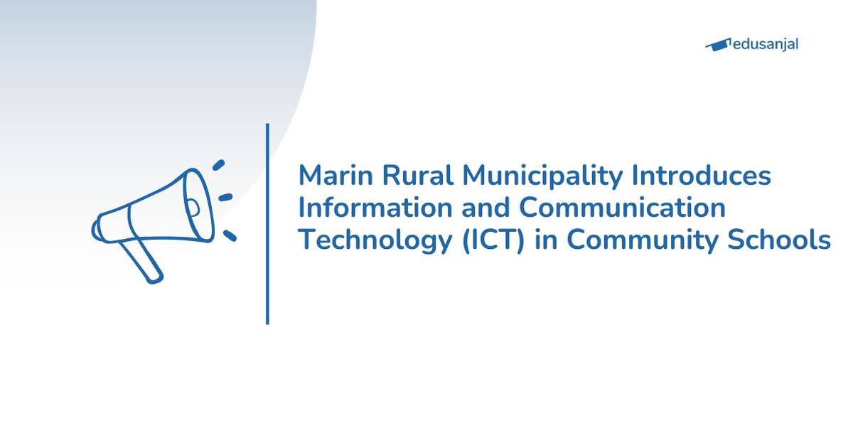 Marin Rural Municipality Introduces ICT in Community Schools - Edusanjal