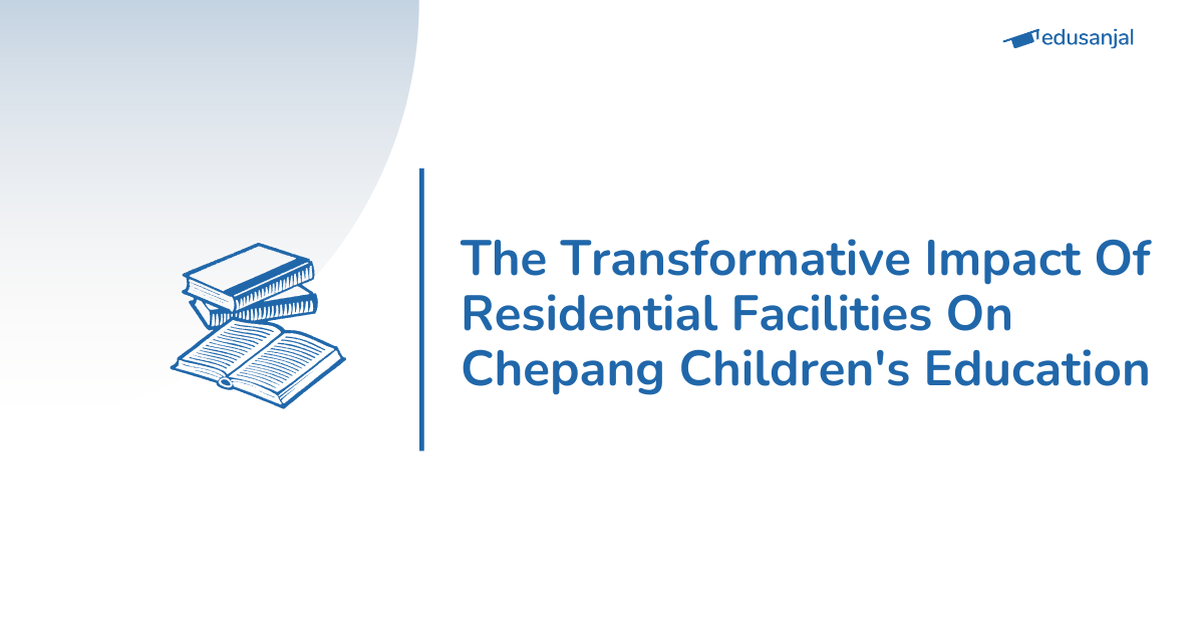 The Impact of Residential Facilities on Chepang Children's Academic ...