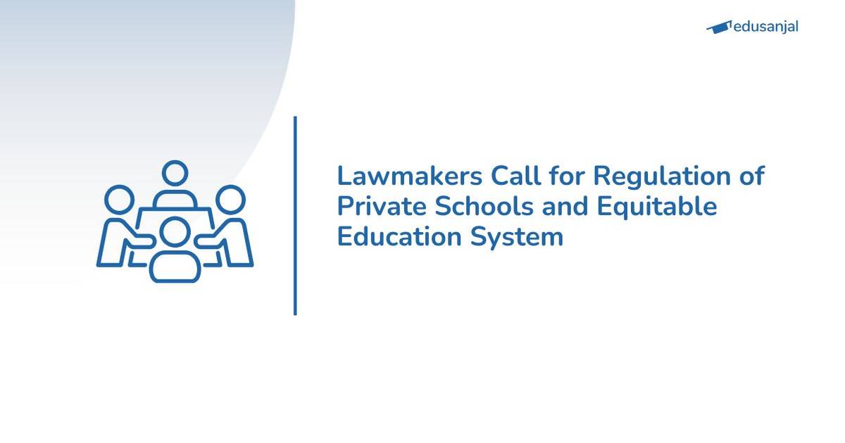 Lawmakers Call for Regulation of Private Schools and Equitable ...