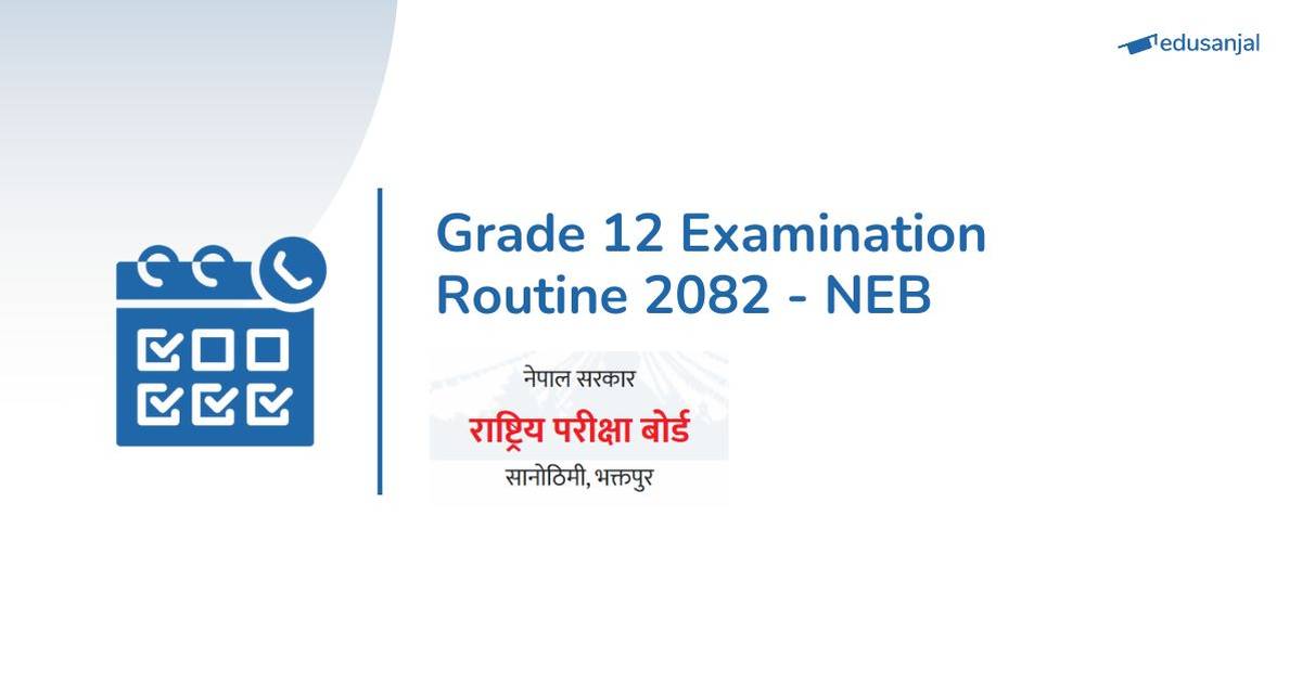 Grade 12 Examination Routine 2082 - NEB - Edusanjal