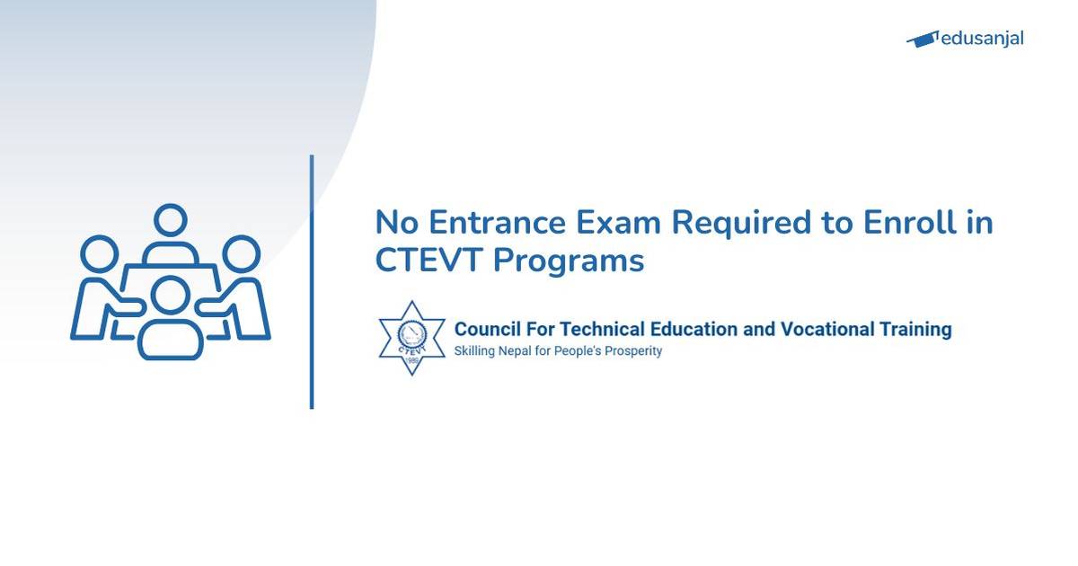 No Entrance Exam Required to Enroll in CTEVT Programs - Edusanjal