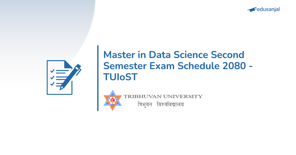 Master in Data Science Second Semester Exam Schedule 2080 - TUIoST ...