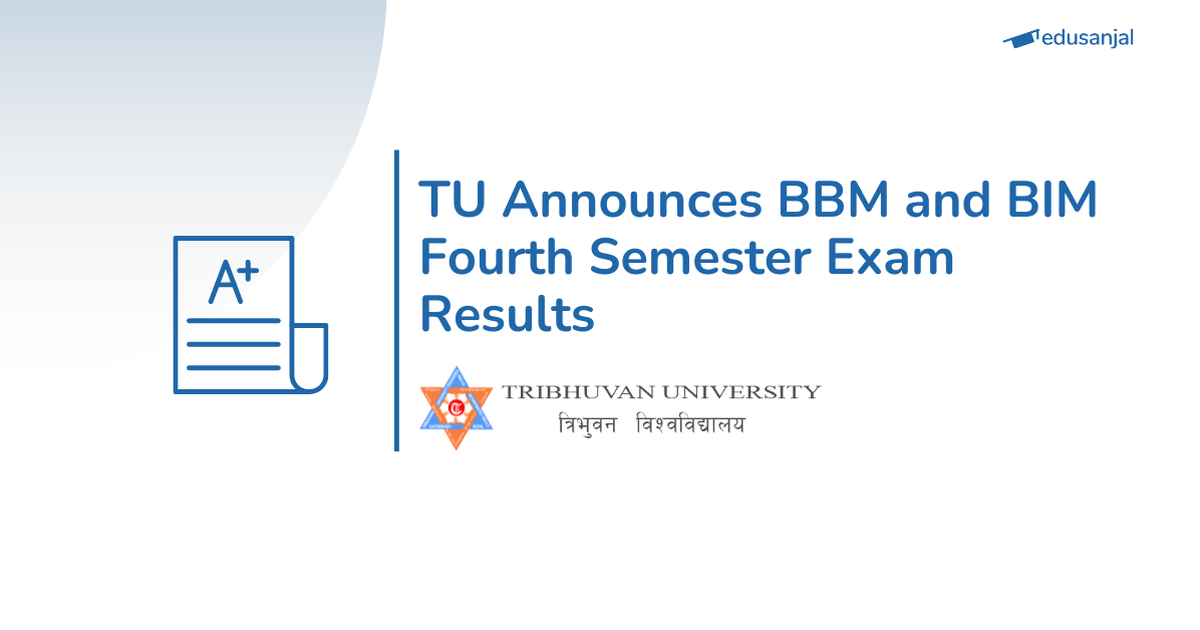 BBM and BIM Fourth Semester Exam Results - Tribhuvan University - Edusanjal