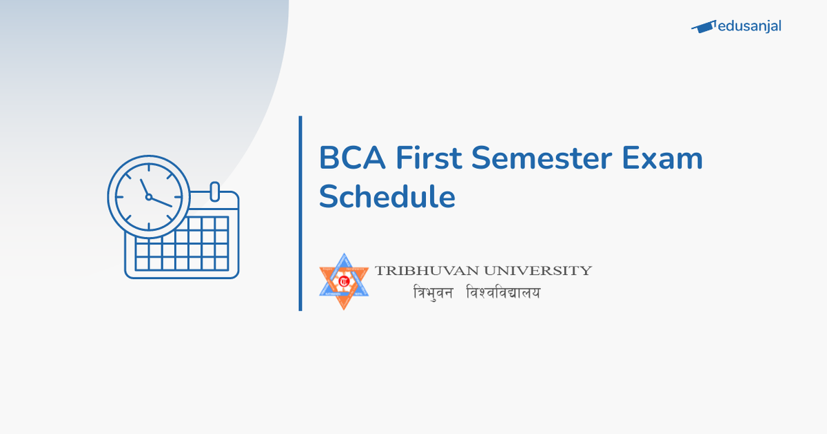 BCA First and Fourth Semester Exam Schedule - Tribhuvan University - Edusanjal