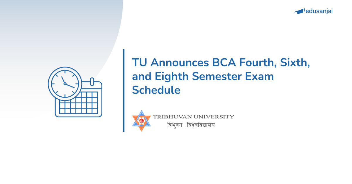 BCA Fourth, Sixth, and Eighth Semester Exam Schedule - Tribhuvan ... BCA Fourth, Sixth, and Eighth Semester Exam Schedule - Tribhuvan ...