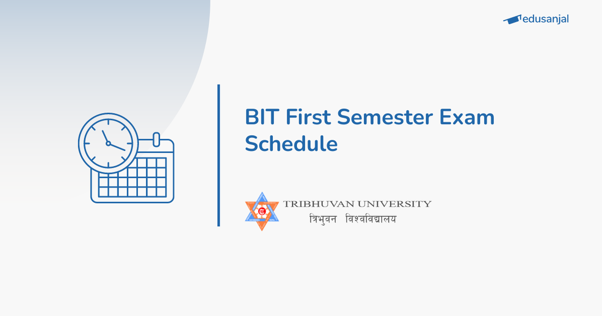 BIT First Semester Exam Schedule - Tribhuvan University - Edusanjal