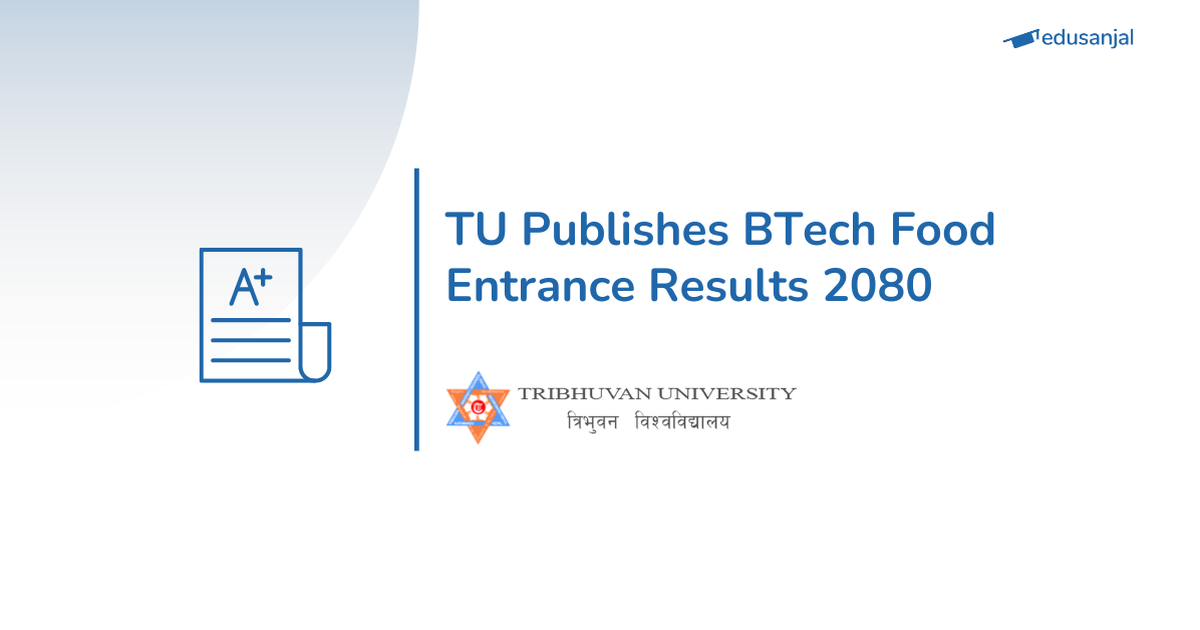 BTech Food Entrance Results 2080 - Tribhuvan University - Edusanjal
