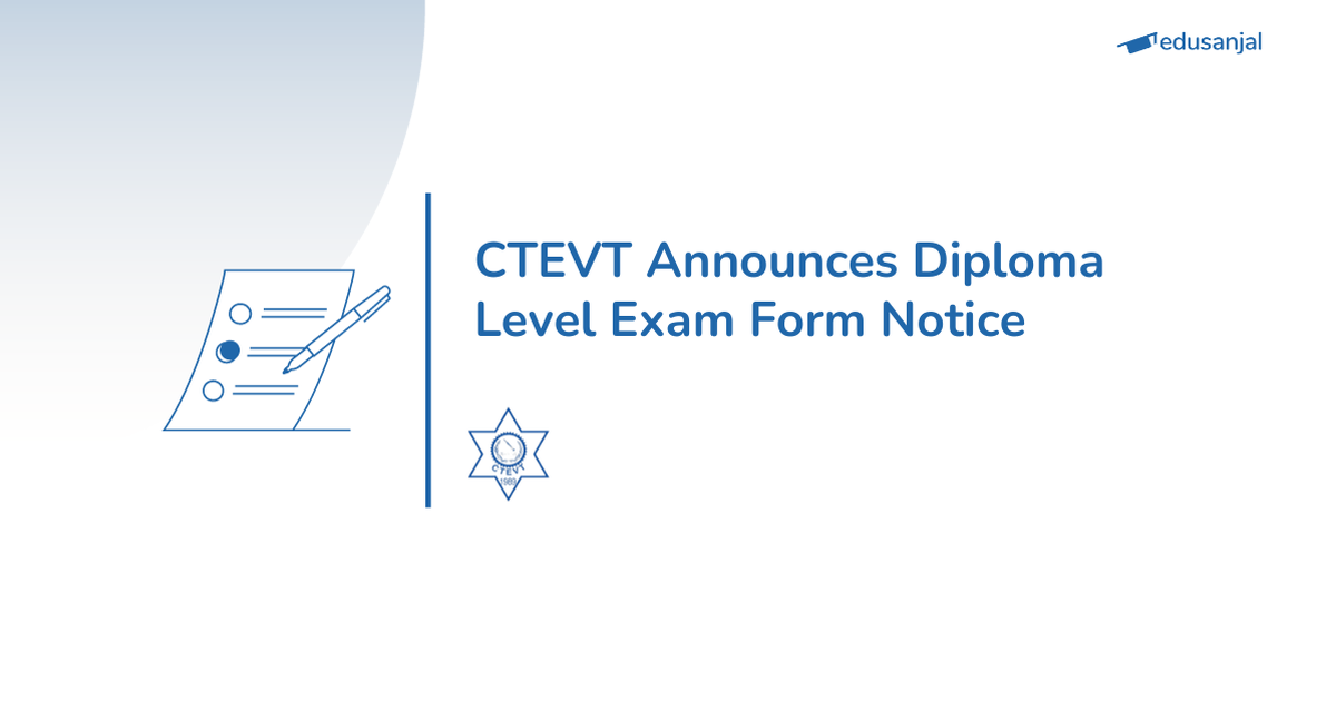 Diploma Level Exam Form Notice - CTEVT 2080 - Edusanjal